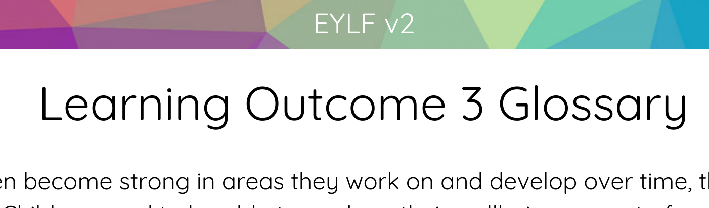 EYLF v2 Learning Outcome 3 Glossary - RARE Early Childhood Support Services