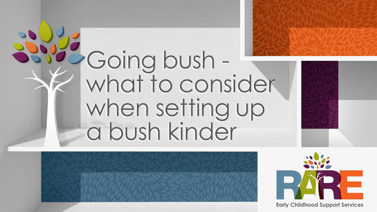 Going bush – what to consider when setting up a bush kinder - RARE ...