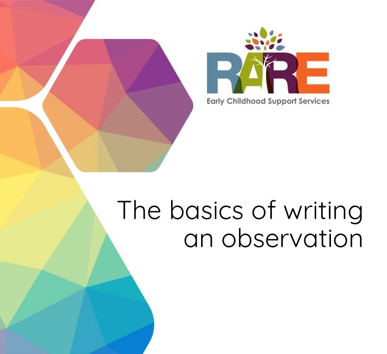 The basics of writing an observation - RARE Early Childhood Support ...