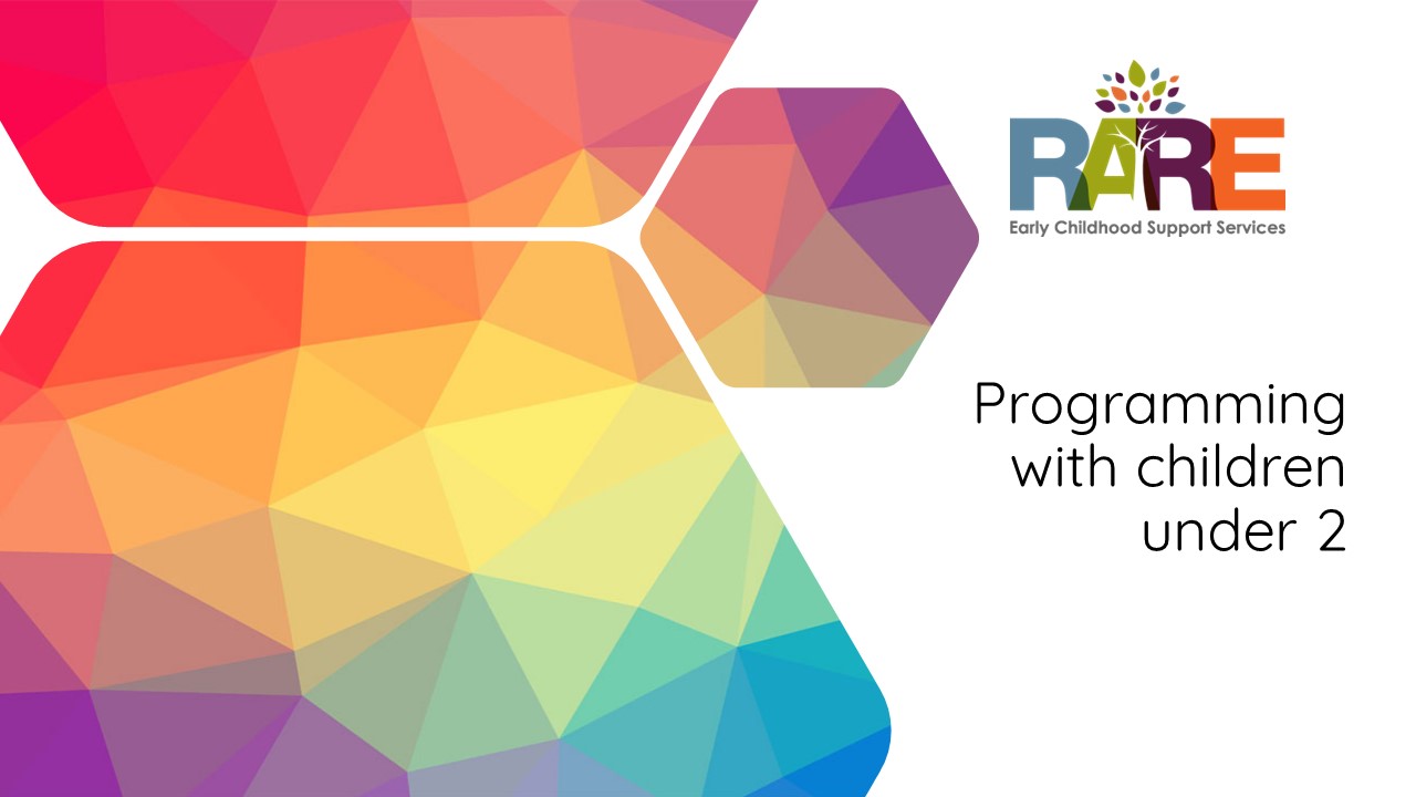 Programming with Children Under 2 - RARE Early Childhood Support Services