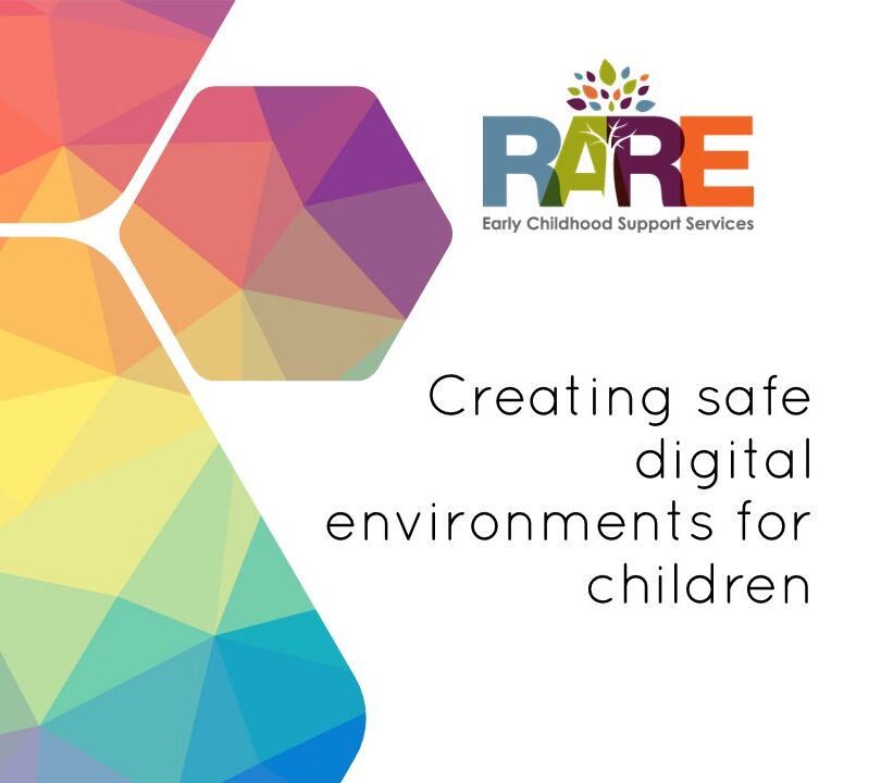 Creating safe digital environments for children - RARE Early Childhood Support Services